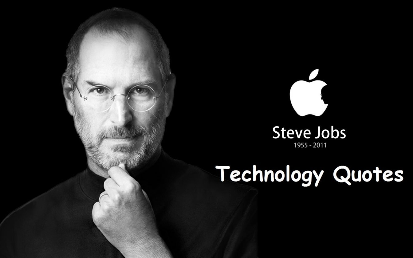 Apple Co-founder and CEO Steve Jobs—Technology Quotes – Research Snipers