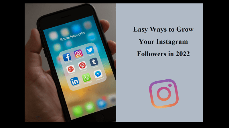 Easy Ways to Grow Your Instagram Followers in 2022 – Research Snipers